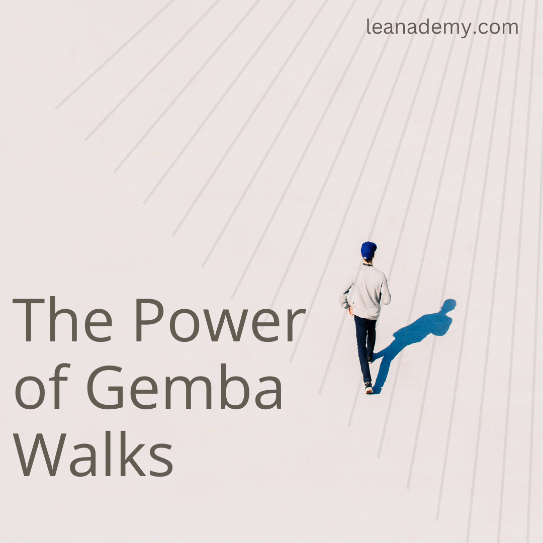 The Power of Gemba Walks - Lean Six Sigma Training